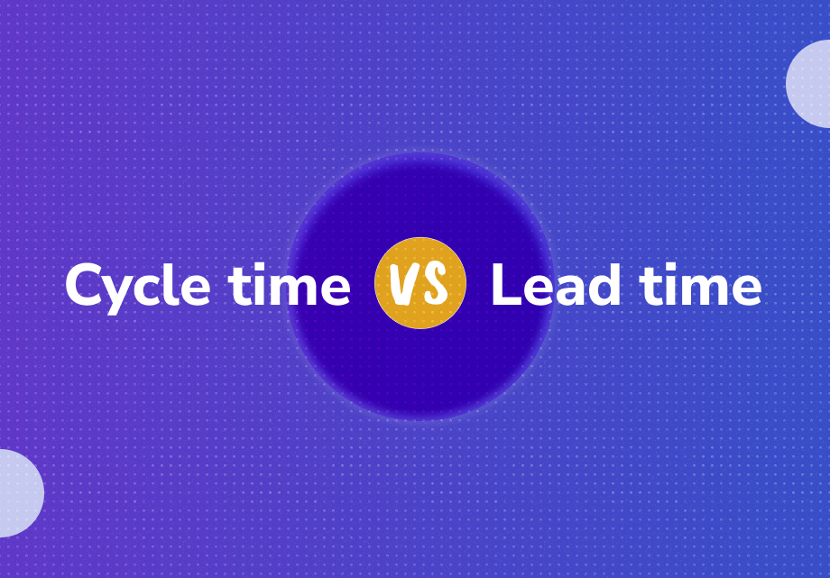 Lead Time vs Cycle Time – What’s the Difference? | Hivel Blog